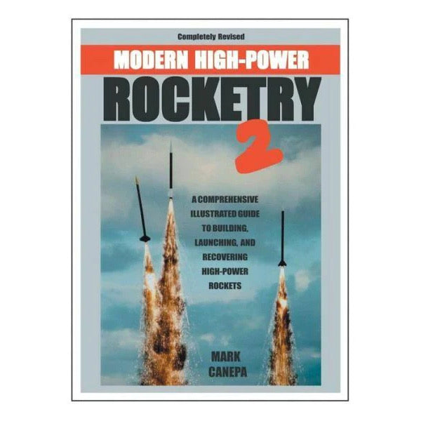 Modern High Power Rocketry 2 by Mark Canepa - MHPRO2 – AeroTech/Quest ...
